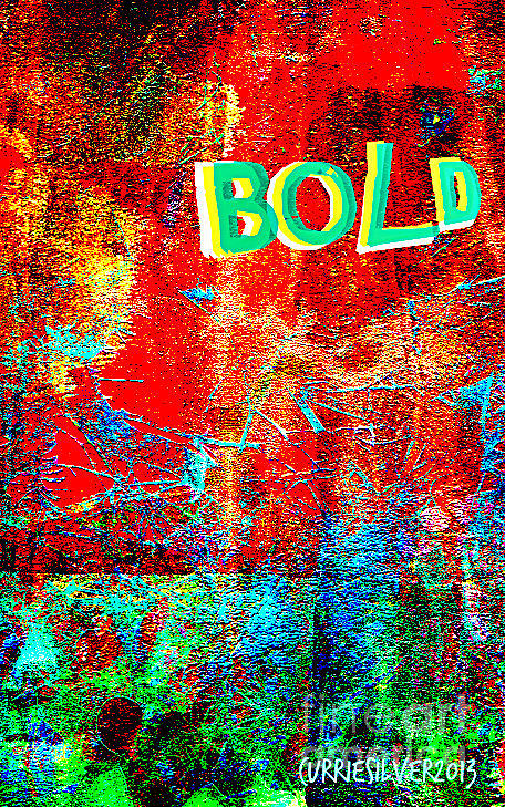 Bold Digital Art by Currie Silver - Fine Art America