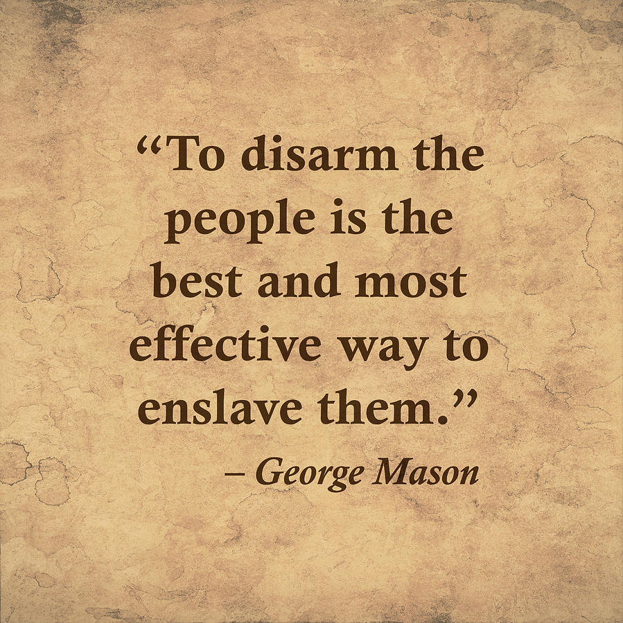 Disarm the People to Enslave Them Digital Art by God and Country Prints