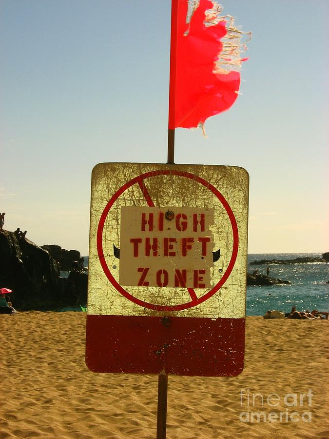 High Theft Zone Photograph by Christine Stack - Pixels