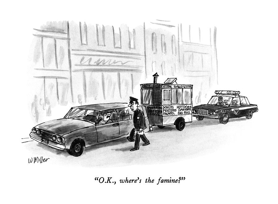 O.k., Where's The Famine? Drawing by Warren Miller - Fine Art America