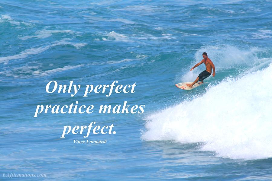 Only perfect practice makes perfect Photograph by Pharaoh Martin - Fine ...