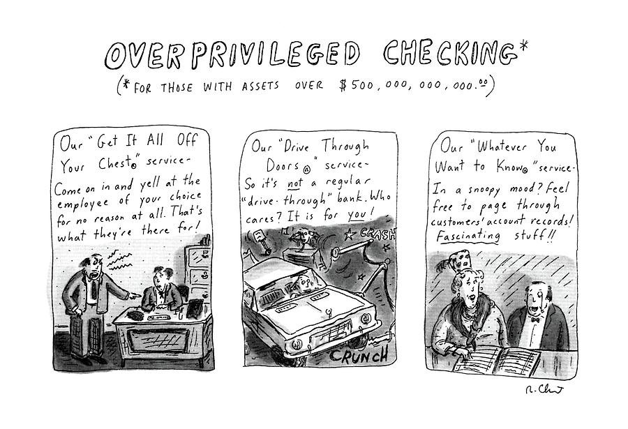 Overprivileged Checking by Roz Chast