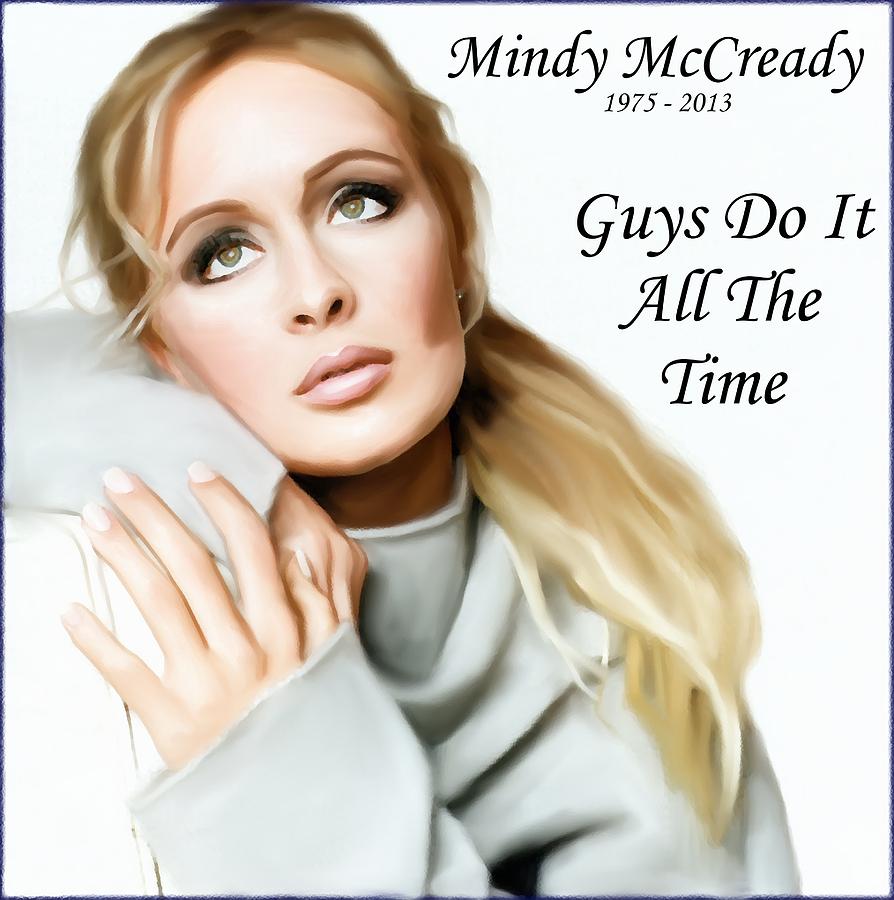 Tribute Mindy Mccready Guys Do It All The Time Digital Art by Davandra Cribbie