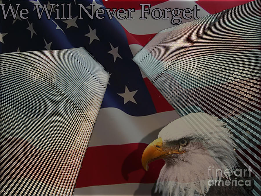 We Will Never Forget Digital Art by Tim Romines - Fine Art America