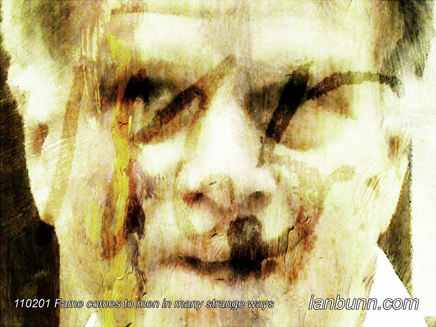 110201 Fame Comes To Men In Many Strange Ways Digital Art By Ian Bunn