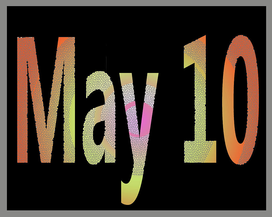 May 10 Digital Art by Day Williams - Fine Art America