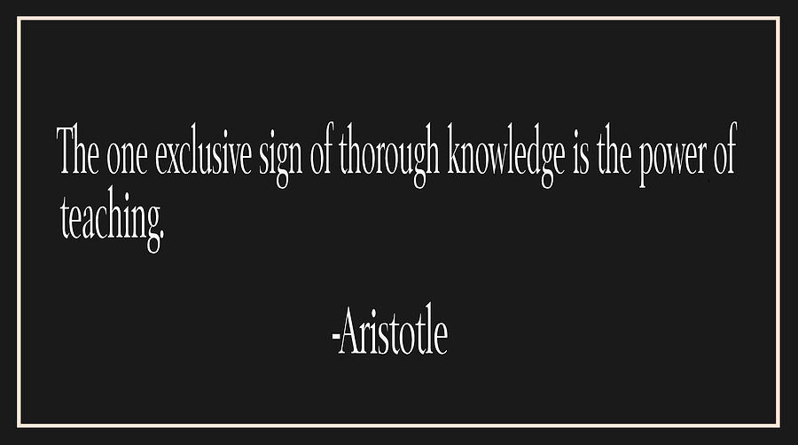 Aristotle Teacher Quote Digital Art By Trudy Clementine Fine Art America