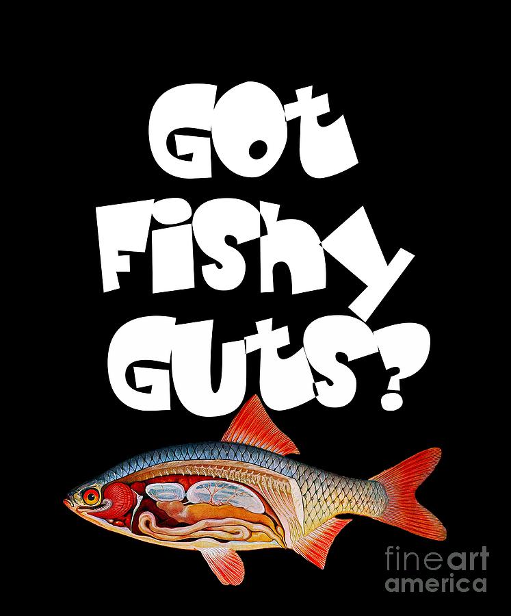 Got fishy guts Painting by The one eyed Raven | Fine Art America