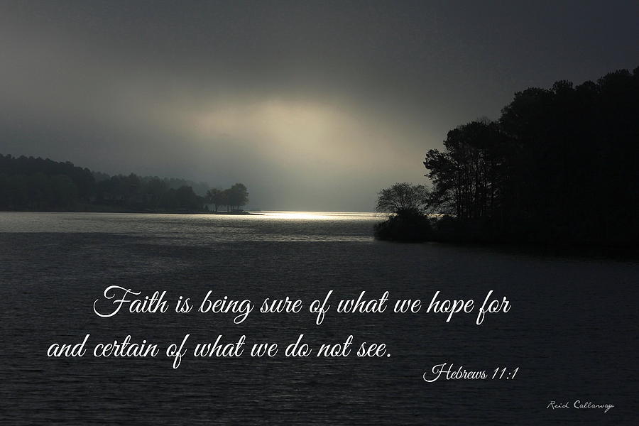 His Presence The Faith Chapter Bible Scripture Art Photograph by Reid ... His Presence The Faith Chapter Bible Scripture Art Photograph by Reid ...