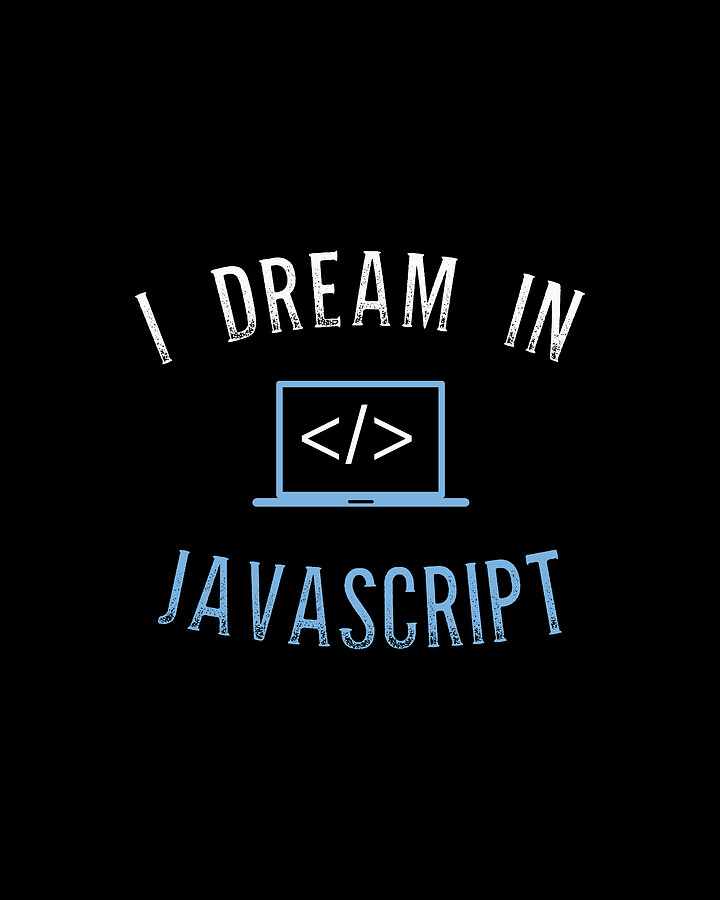 I Dream In Javascript Digital Art by Aadil Farooq | Fine Art America