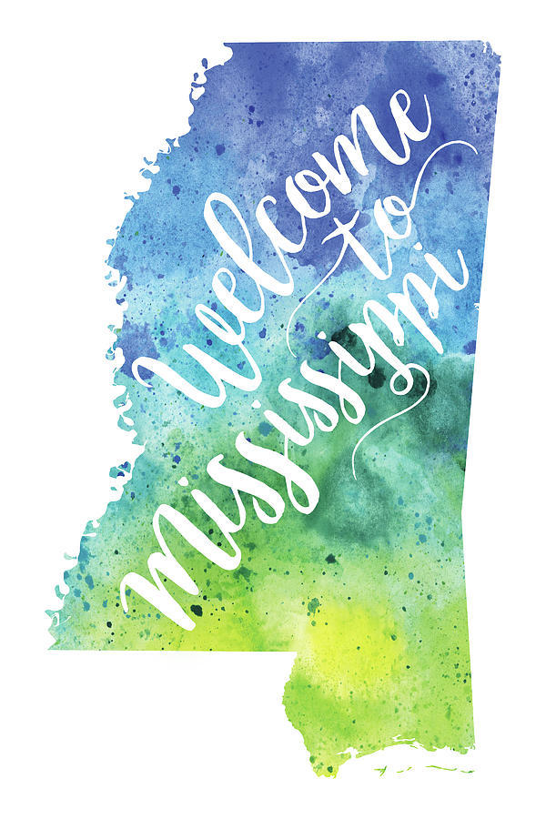 Mississippi Watercolor Map - Welcome to Mississippi Hand Lettering ...