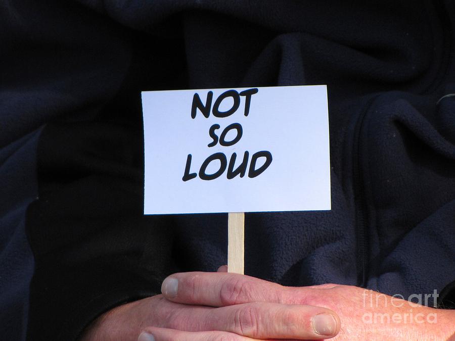 Not So Loud Photograph by Ben Schumin - Pixels