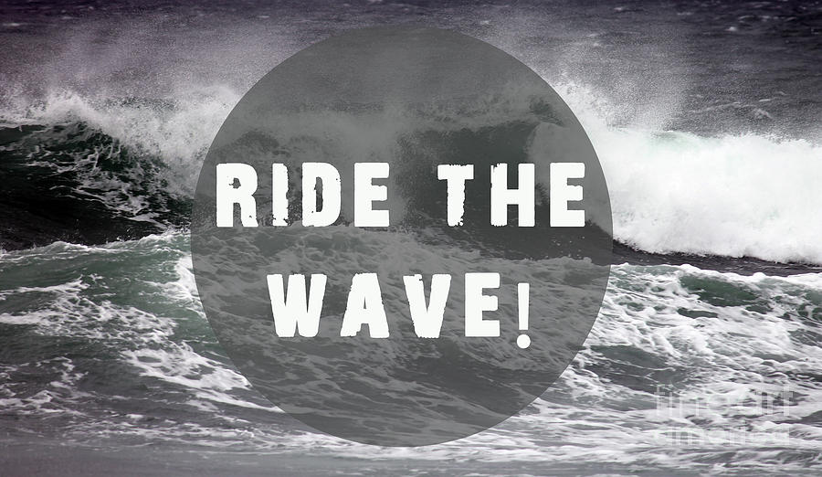 Ride the Wave Photograph by Ulli Karner - Fine Art America