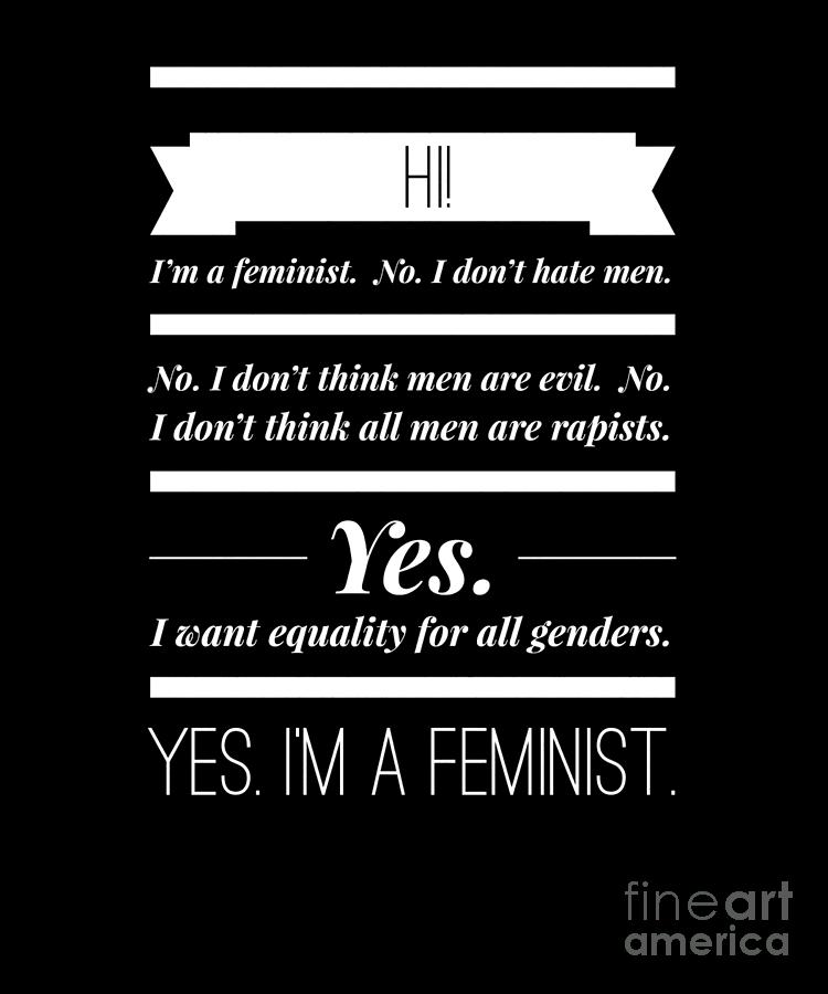 Hi Im A Feminist Digital Art By Mike G Fine Art America