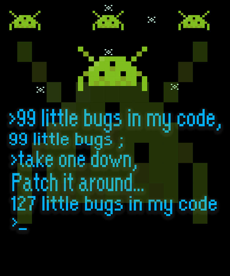 99 Little Bugs In My Code Funny Coding Programmer Digital Art By Jonathan Golding