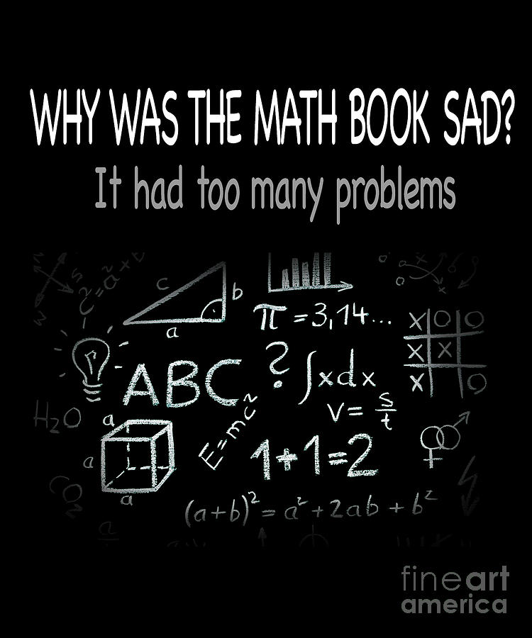 Funny Math Teacher Shirts Math Gifts Sad Mathbook Digital Art by Funny4You