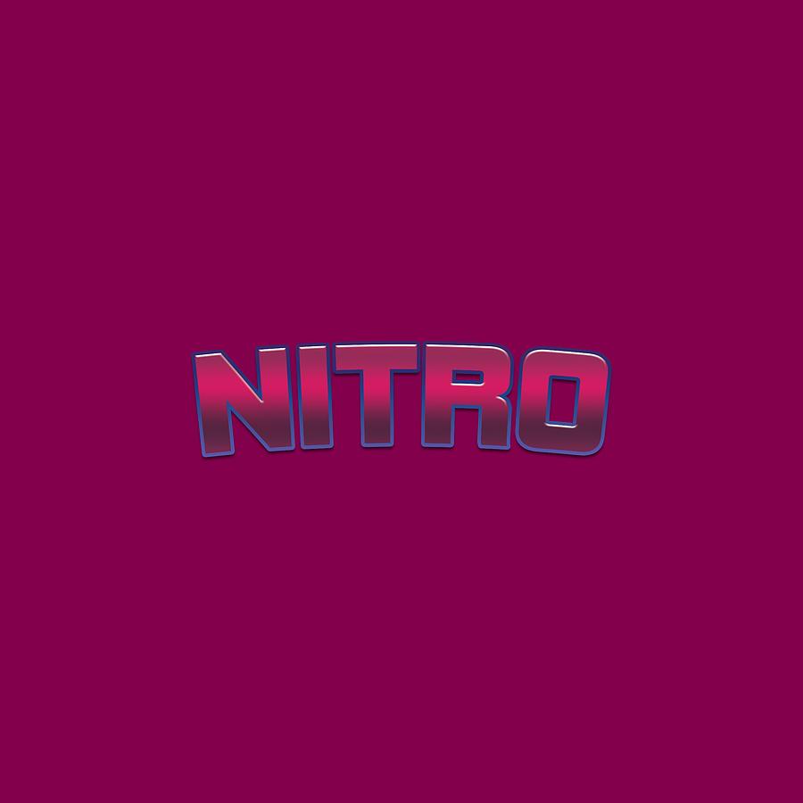 Nitro #Nitro Digital Art by TintoDesigns - Fine Art America