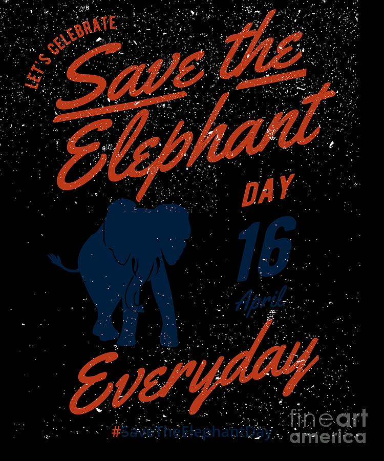 Save the elephants day product 16th april Save the elephants Digital ...