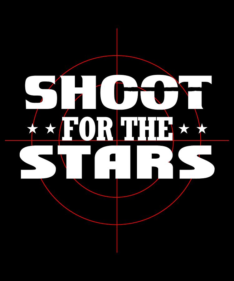 Shoot For The Stars Digital Art by Product Pics - Fine Art America