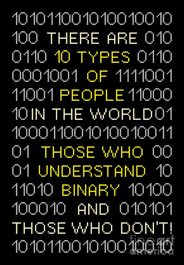 Those Who Understand Binary Programmer Coder Digital Art By Mister Tee Pixels