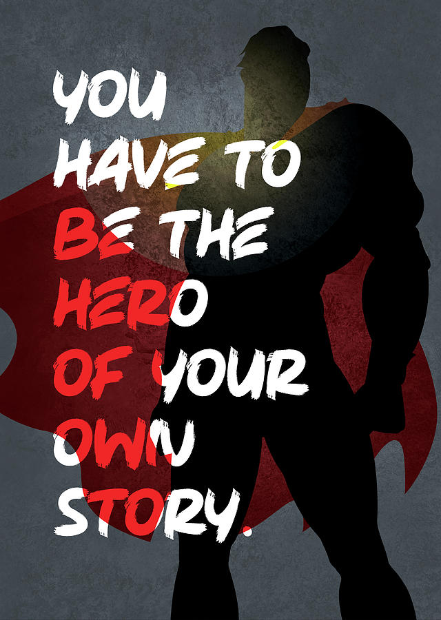 Be The Hero Of Your Own Story, Hustle, Success, Motivational Digital ...