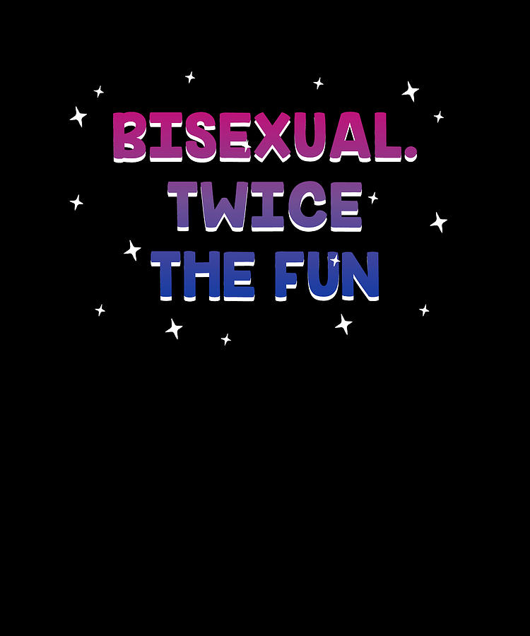 Bisexual Twice The Fun Bi Lgbtq Bi Pride Lgbt Gay Funny Digital Art By Maximus Designs Pixels