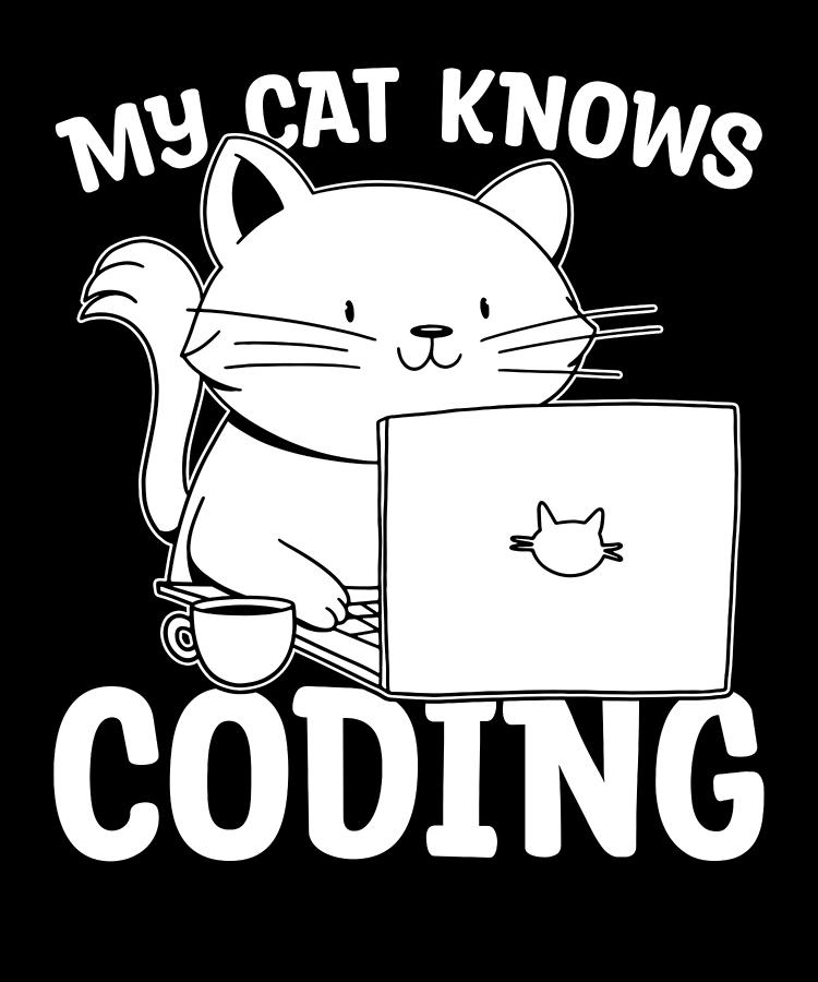 Coder Developer Software Coding Programming Cat Programmer Digital Art By Crazy Squirrel
