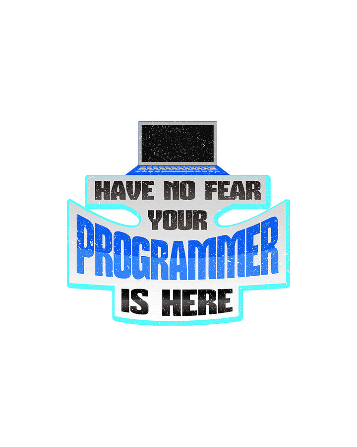 Computer Programmer No Fear Your Programmer is Here Drawing by Kanig ...