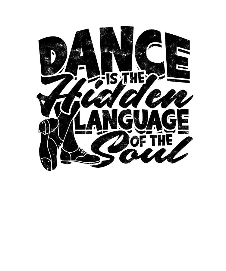 Dance is the hidden language of the soul - Dancing Digital Art by ...