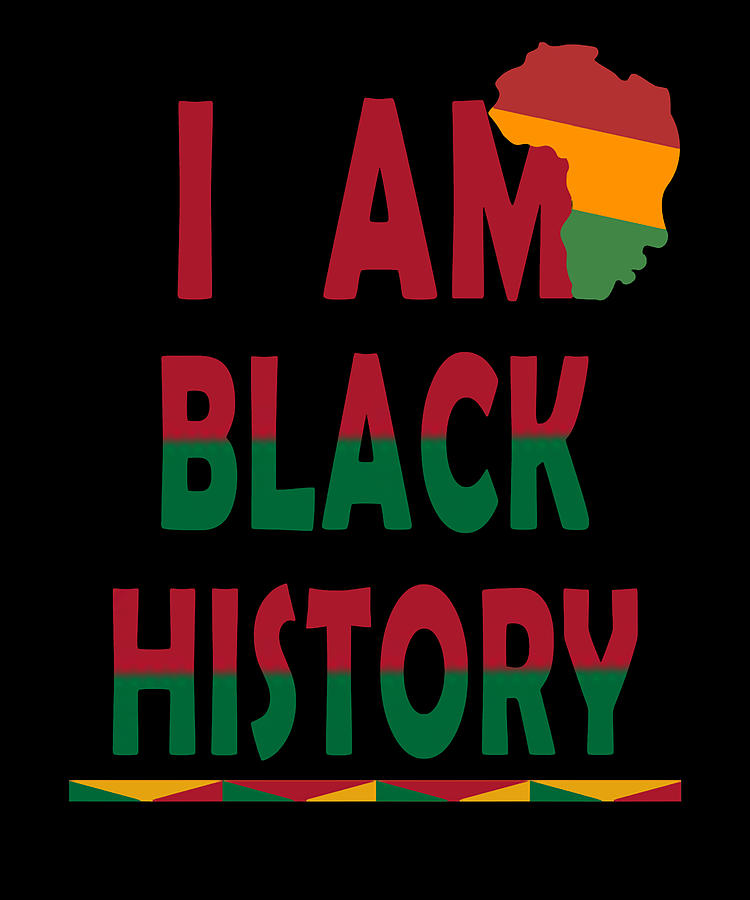 I Am Black History Digital Art by Dastay Store - Fine Art America