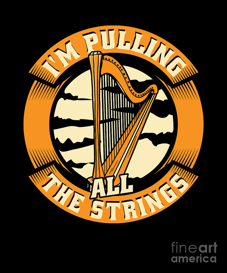 I'm Pulling All The Strings Harpist Konghou Harp Player Digital Art by ...