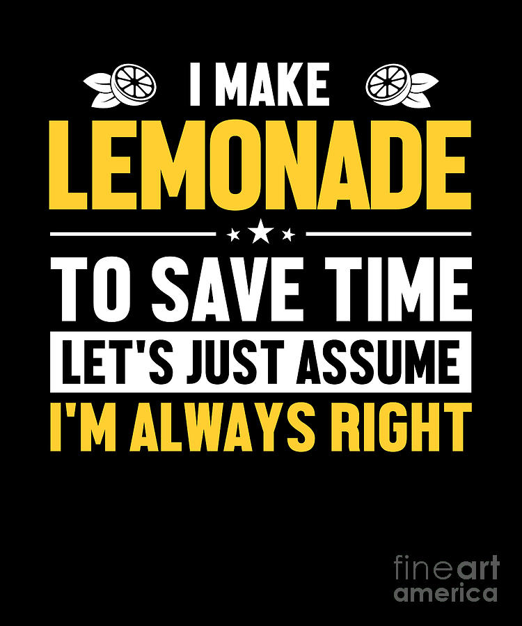 Make Lemonade Let's Assume I'm Right Business Lemonade Stand Digital ...