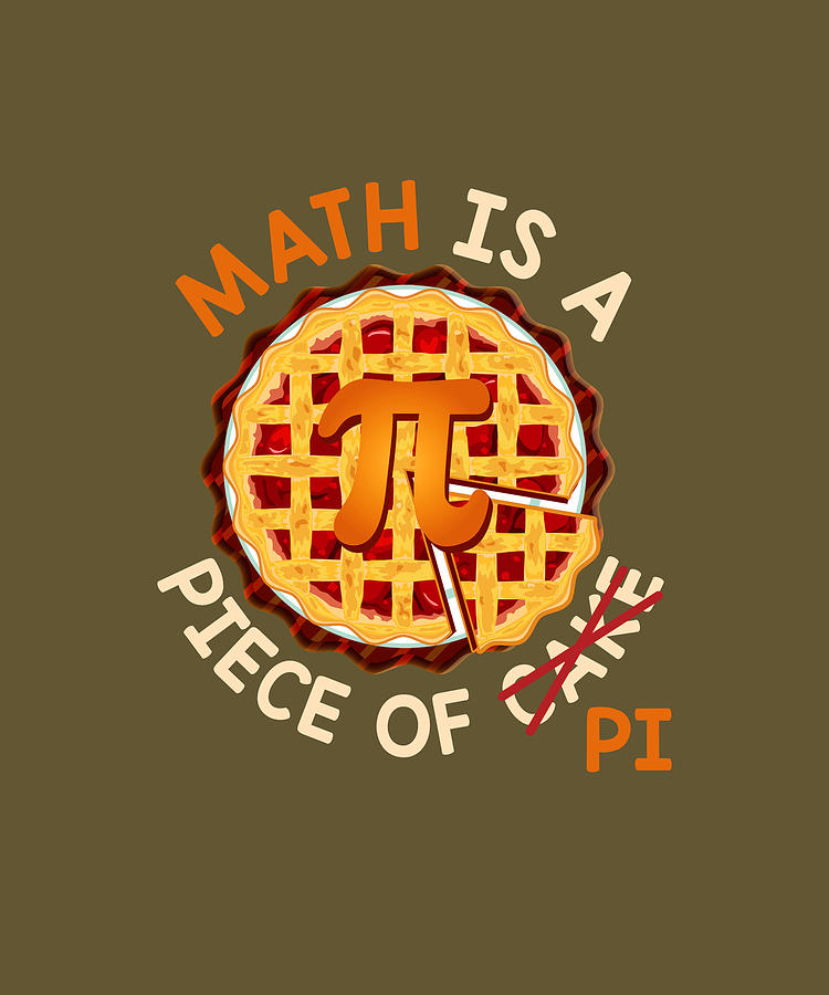 Math Is A Piece Of Cake Apple Pi Happy Pi Day Digital Art by Felix
