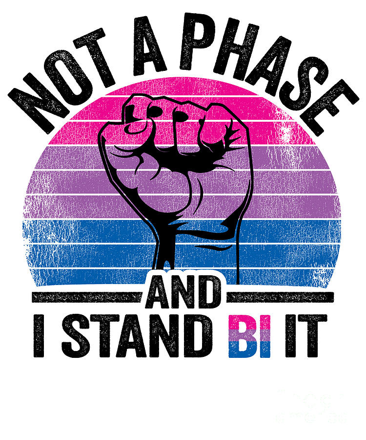 Not A Phase And I Stand Bi It Funny Bi Pride Digital Art By Lisa