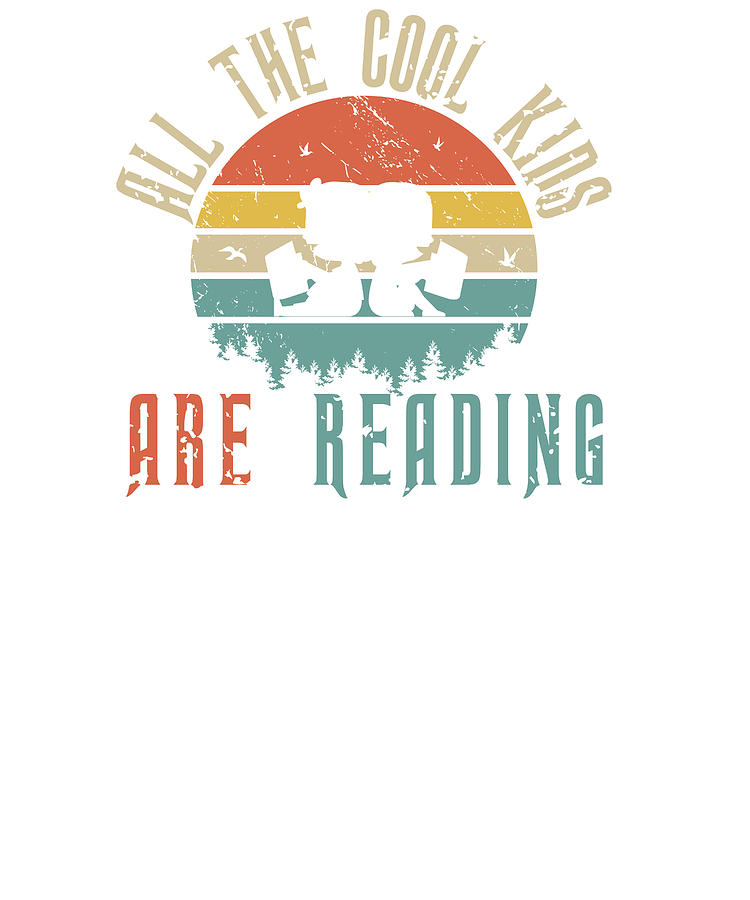 Reading All the Cool Kids are Reading Loves to Read Books Digital Art ...