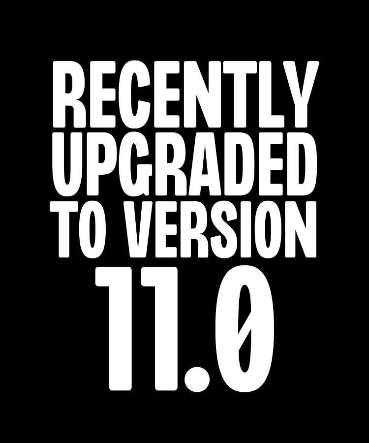 Recently Upgraded To Version 11 Digital Art by Francois Ringuette - Pixels