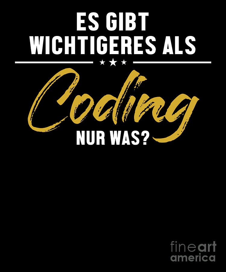 Wichtigeres Als Coding Engineer Coder Software Developer Digital Art By