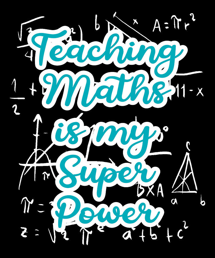 Teaching Math is my Superpower Back to School Maths Teachers Digital ...