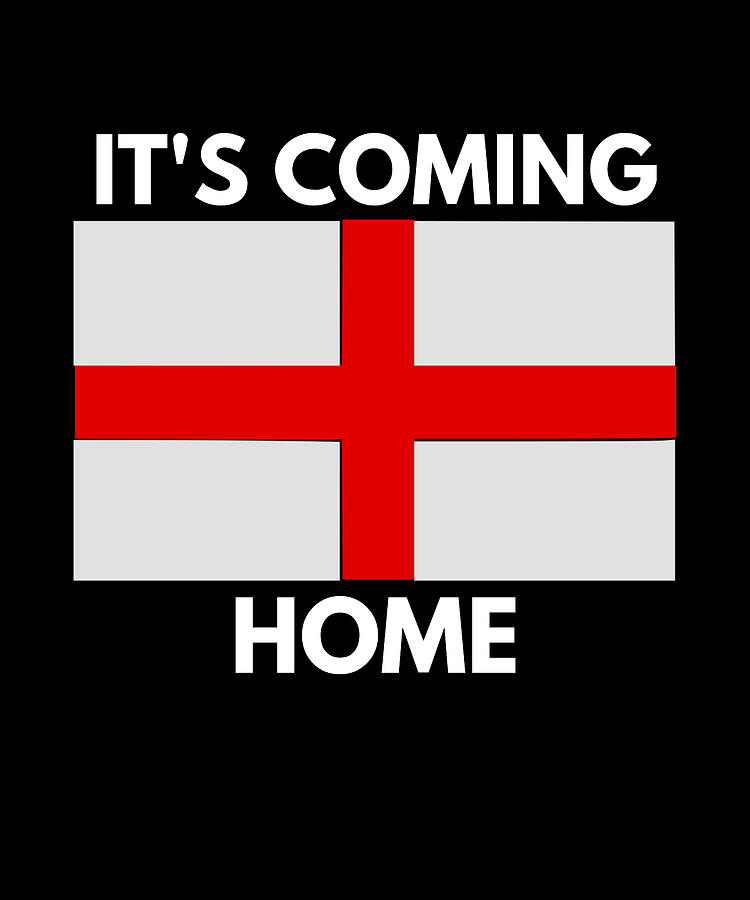 Its Coming Home England Soccer Football Digital Art by Samuel Dubas Art - Pixels