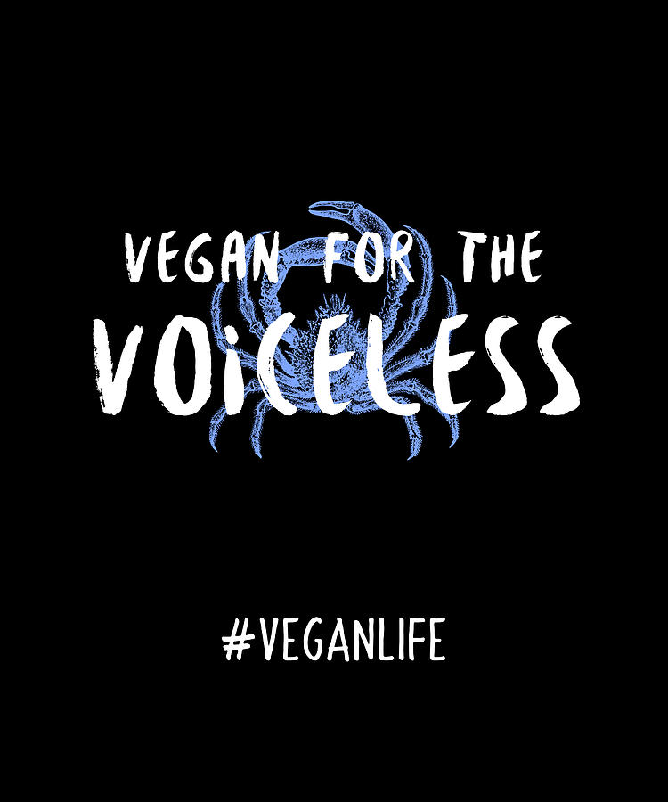 Vegan For The Voiceless Vegan Life Digital Art By Organicfoodempire