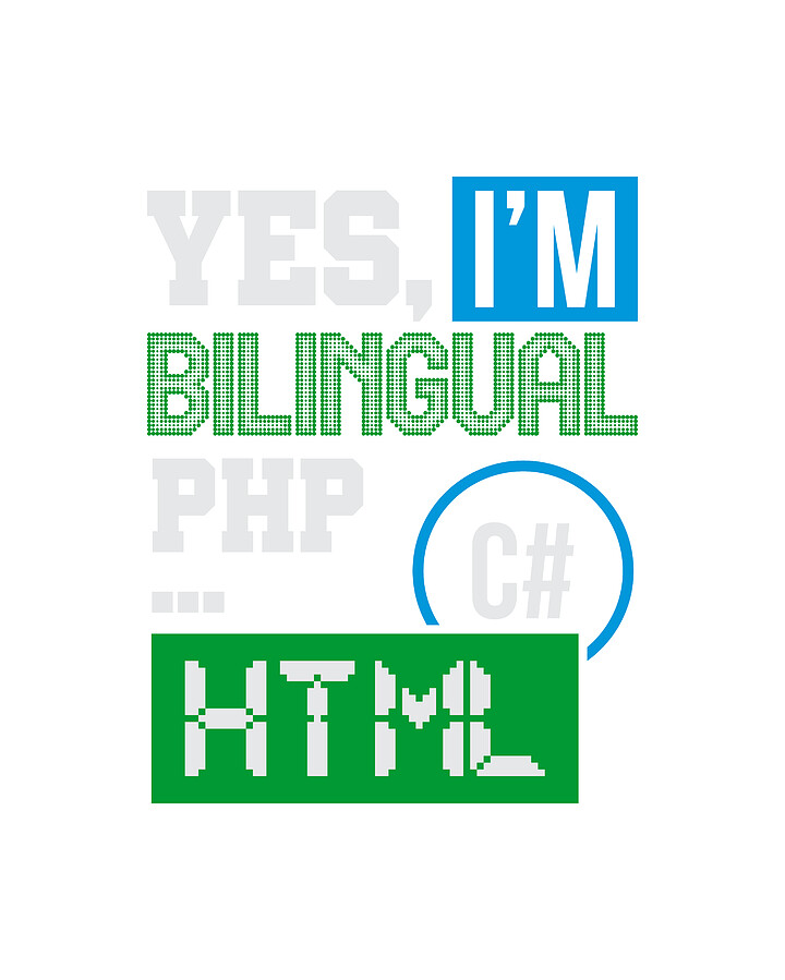 Computer Programmer Humor Yes Im Bilingual HTML PHP Drawing by Kanig Designs - Pixels
