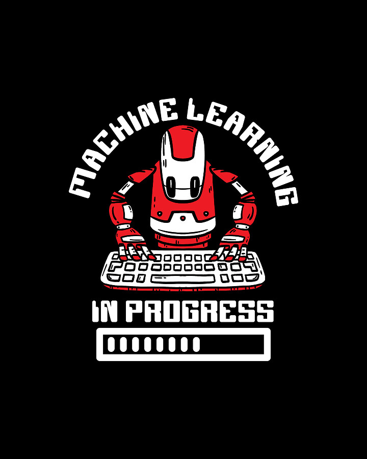 Machine Learning Progress Artificial Intelligence Robot Digital Art by Toms Tee Store - Pixels