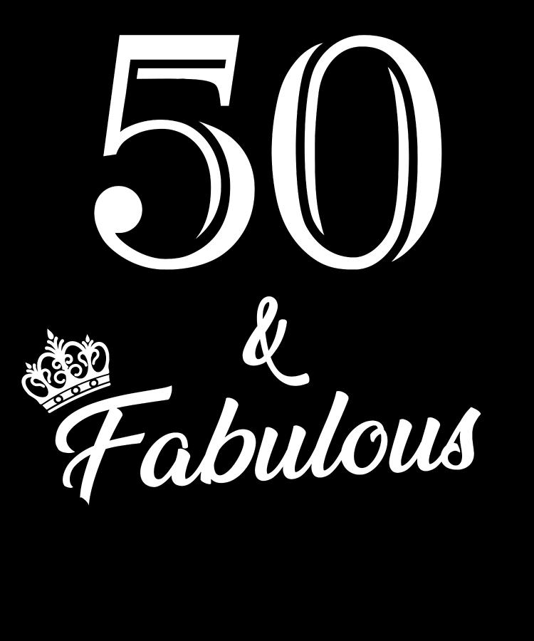 50 Fabulous Birthday Party Digital Art By Jane Keeper Fine Art America