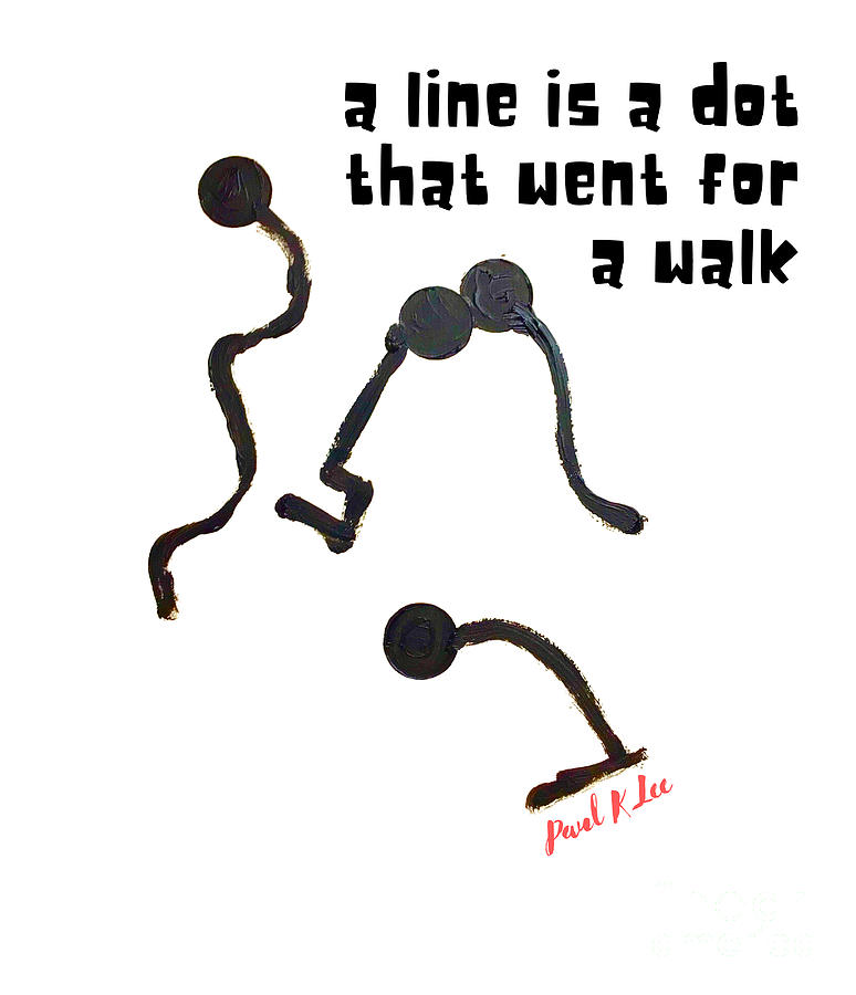 A Line is a Dot that went for a walk from Paul Klee Writings Painting ...
