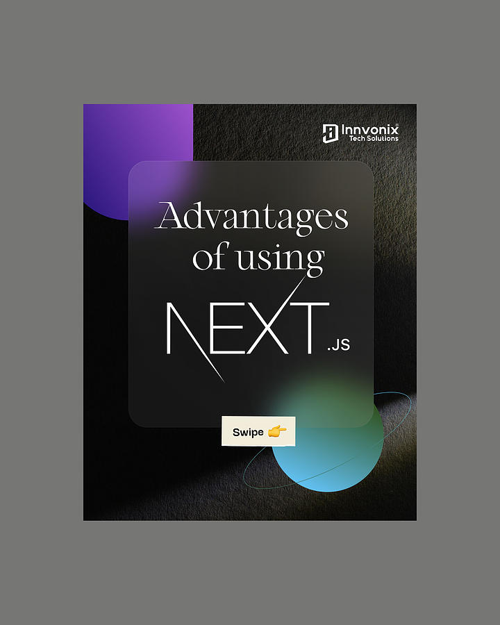 Advantages of using Next js Digital Art by Innvonix Tech | Fine Art America