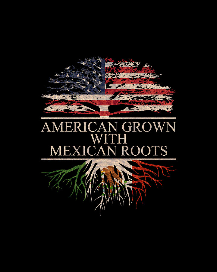 American Grown with Mexican Roots Digital Art by TheRootsofLifeTees ...
