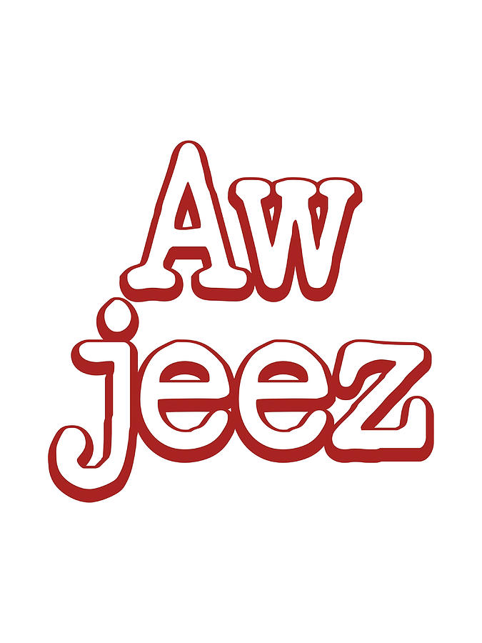 Aw jeez FARGO Poster trending Painting by Wood Beth - Fine Art America