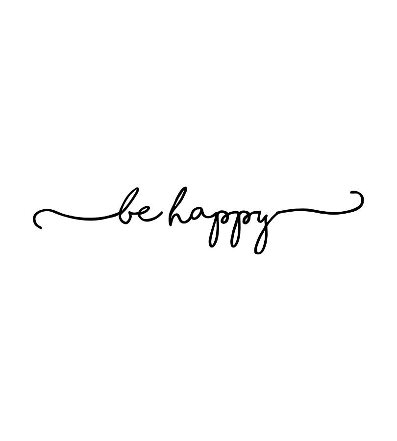 Be happy handwritten lettering Digital Art by Queso Espinosa | Fine Art ...