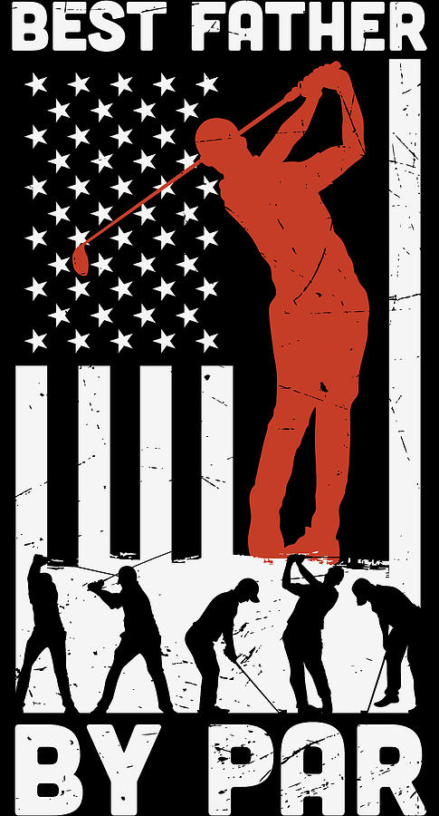 Best Father By Par Golf Dad Digital Art by Sweet Birdie Studio - Fine ...