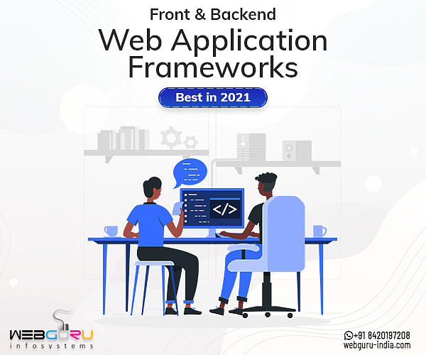 Best Front and Backend Web Application Frameworks in 2021 Digital Art ...